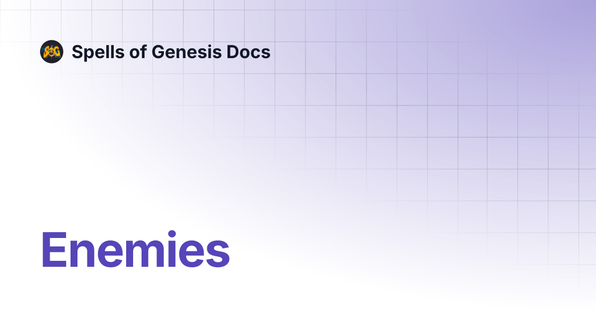 Enemies | Spells of Genesis Docs